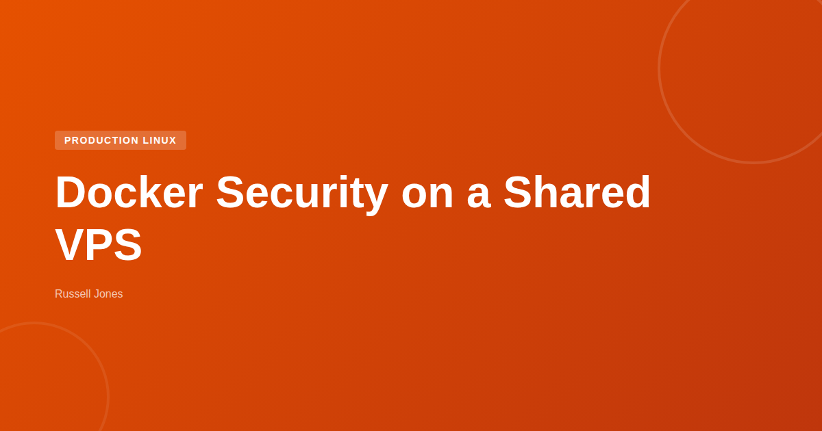 Docker Security on a Shared VPS | Web Developer Blog